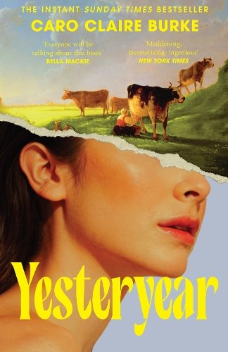 Yesteryear a book by Caro Claire Burke - Bookshop.org UK