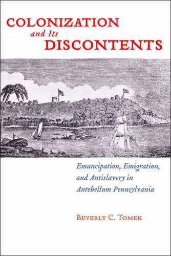 Colonization and Its Discontents – Emancipation, Emigration, and ...