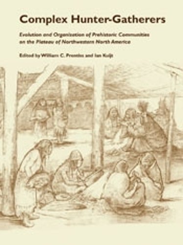 Complex Hunter Gatherers: Evolution Organization of Prehistoric ...