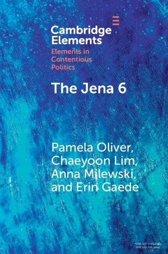 The Jena 6 a book by Anna Milewski, Pamela Oliver, Erin Gaede, et al ...