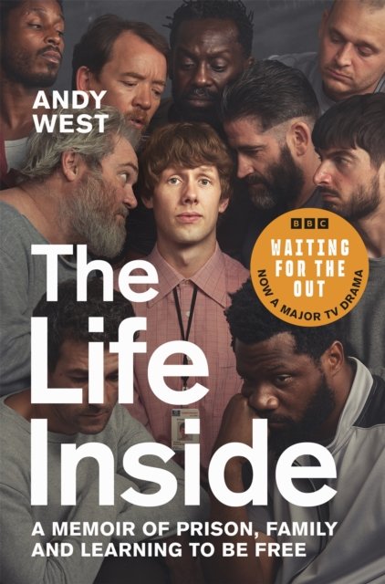 The Life Inside a book by Andy West - Bookshop.org UK