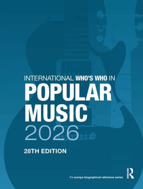 International Who’s Who of Popular Music 2026 a book by Europa ...