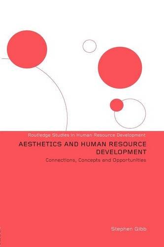 Aesthetics and Human Resource Development: Connections, Concepts and ...