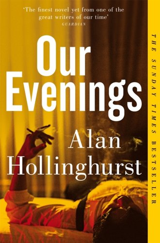 Our Evenings a book by Alan Hollinghurst.
