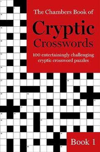 The Chambers Book of Cryptic Crosswords, Book 1 a book by Chambers ...