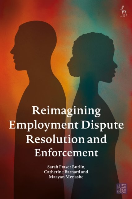 Reimagining Employment Dispute Resolution and Enforcement a book by ...