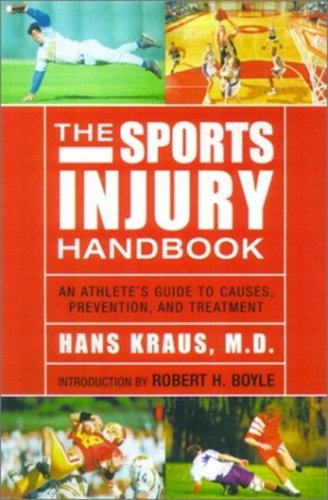 The Sports Injury Handbook: An Athlete's Guide to Causes, Prevention ...