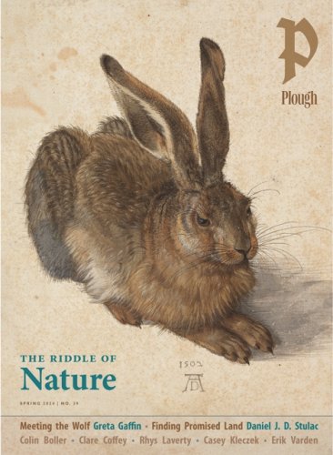 Plough Quarterly No. 39 – The Riddle of Nature: UK Edition a book by ...