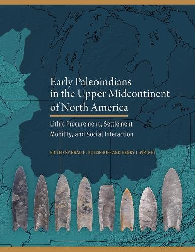 Early Paleoindians in the Upper Midcontinent of North America a book by ...