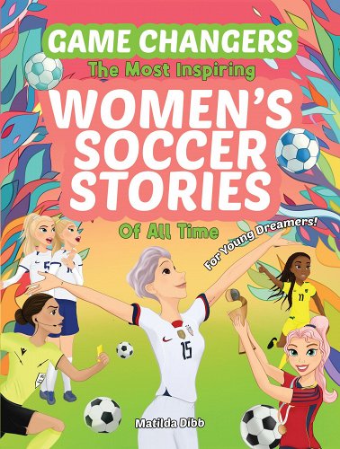 Women's football (soccer) - Non-fiction for kids - Bookshop.org