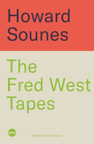 The Fred West Tapes a book by Howard Sounes - Bookshop.org UK