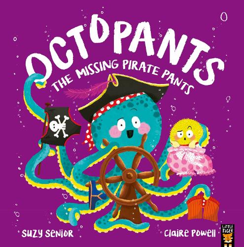 Octopants: The Missing Pirate Pants a book by Suzy Senior and Claire ...