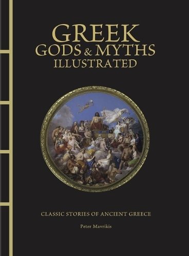 Greek Gods & Myths Illustrated a book by Peter Mavrikis - Bookshop.org UK