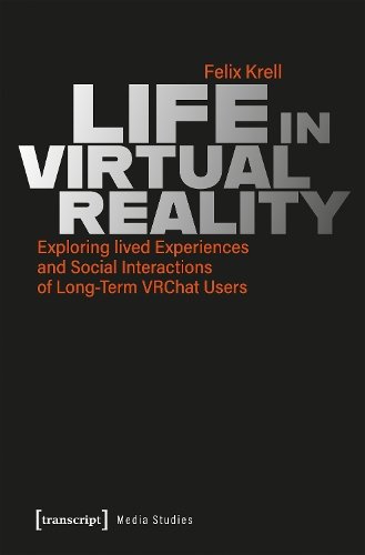 Life in Virtual Reality a book by Felix Krell - Bookshop.org UK