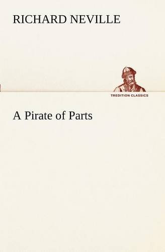 A Pirate of Parts a book by Richard Neville.